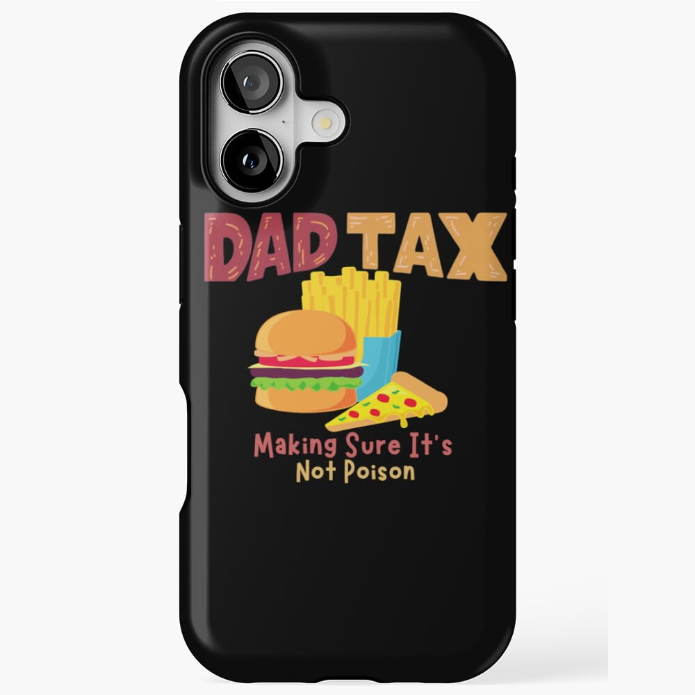 Dad Tax Funny Fathers Day Humor Poison Check Quote Case for 17/15/14/13 ...