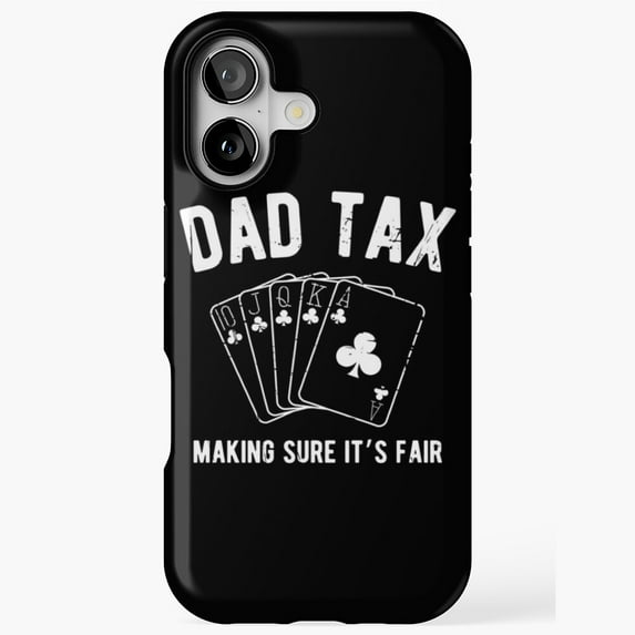 Dad Tax Games Funny Quote Everyday Humor Inspired Graphic Case with ...