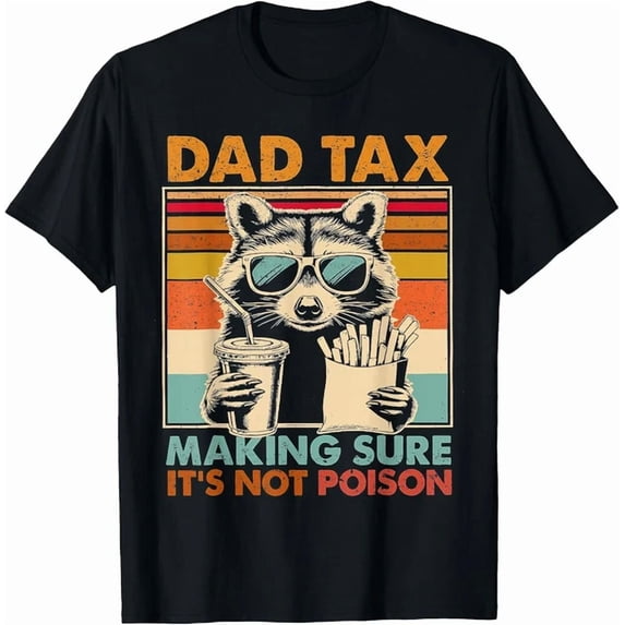 Dad Tax Making Sure It'S Not Poison T-Shirt Daughter, - Walmart.com