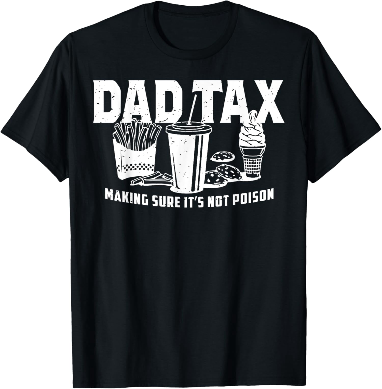 Dad Tax Making Sure It's Not Poison Funny For Dad, Father, Father's Day ...