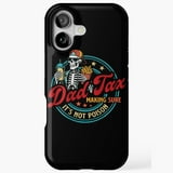 Dad Tax Making Sure It’s Not Poison Humor Quote Phone Case for 17/15/14 ...