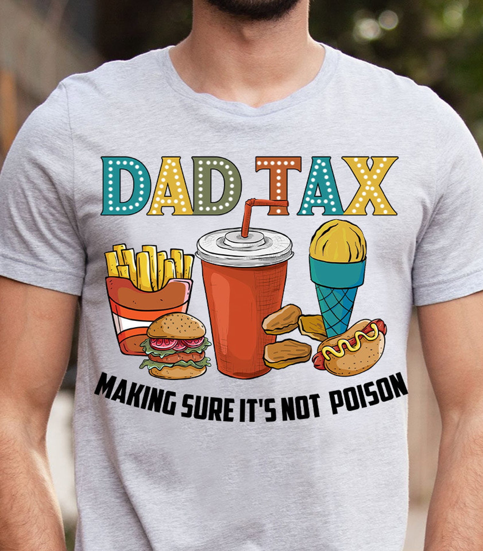 Dad Tax Making Sure It’s Not Poison Shirt, Funny Father’s Day Tee, Best ...