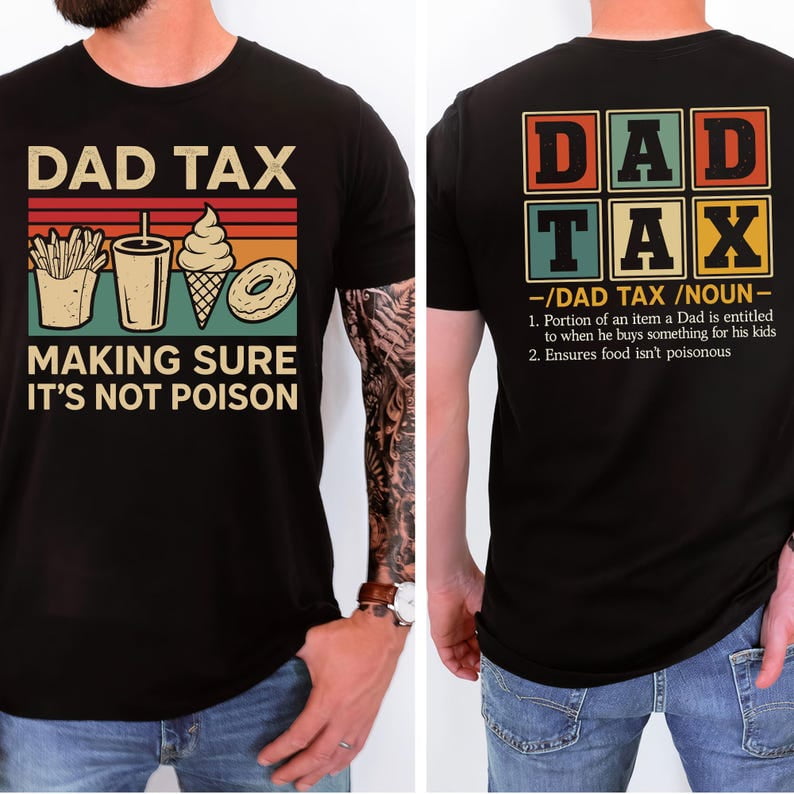 Dad Tax Making Sure It's Not Poison t-shirt, Bundle Retro Dad Tax Shirt ...