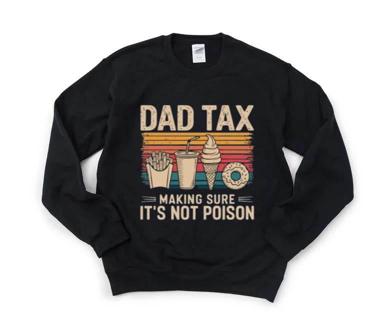 Dad Tax Not Poison Funny Father’S Day Snack Patrol Daddy Quote Poison ...