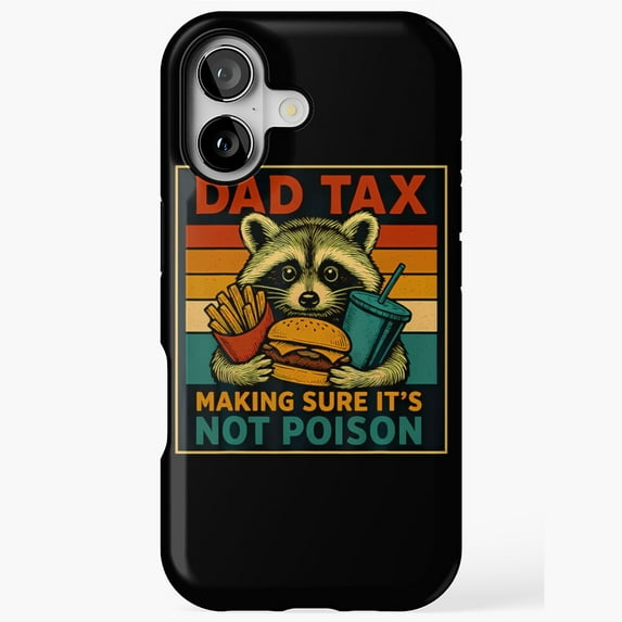Dad Tax Poison Check Humor Quote Graphic Fathers Day Phone Case with ...