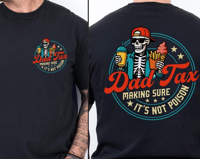 Dad Tax Shirt, Dad Tax Tee, Dad Tax Shirt, , Shirt, New Dad Husband ...