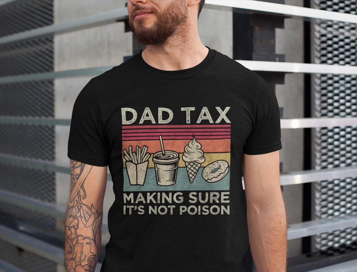 Dad Tax Shirt, Funny Dad Shirt, Fathers Day Tee, Dad gifts, Birthday ...