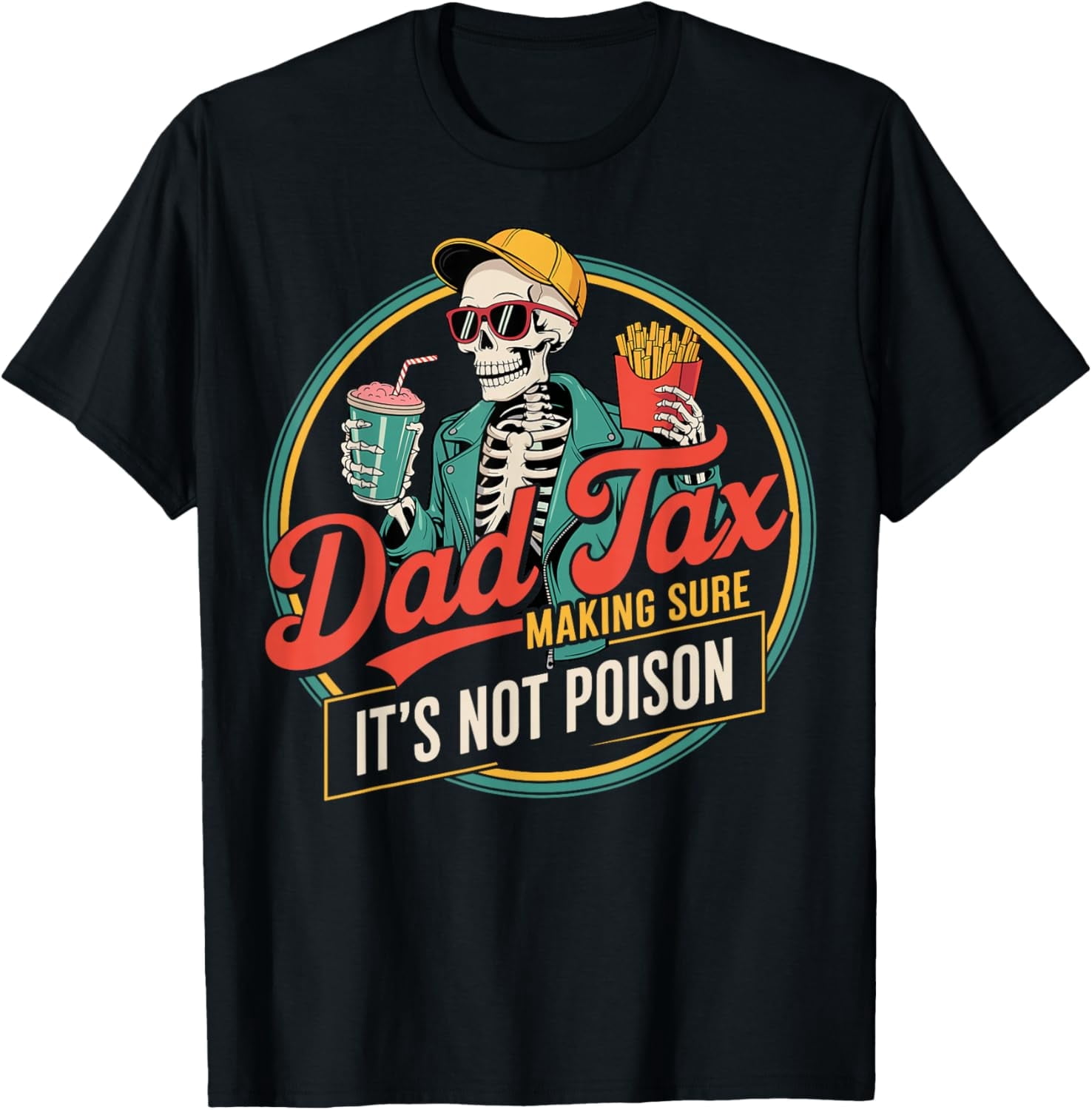 Dad Tax Skeleton Wearing Sunglasses and Cap Holding Fries and Drink ...