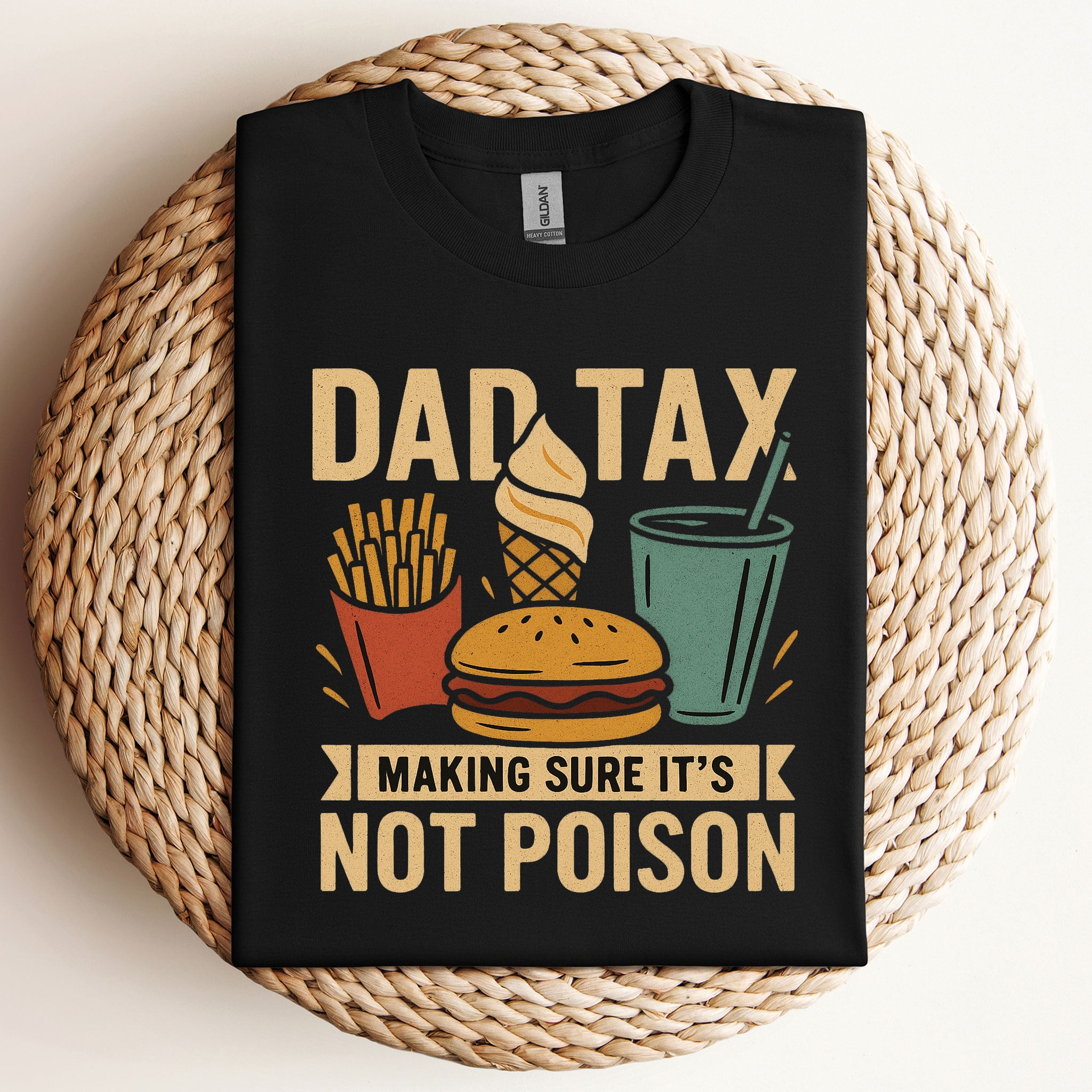 Dad Tax T-Shirt — Making Sure It’s Not Poison Funny Fathers Day Gift ...