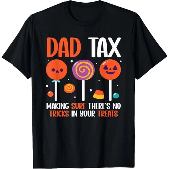 Dad Tax T-Shirt Men’s T-Shirt Casual Comfort Funny Father Humor Graphic ...