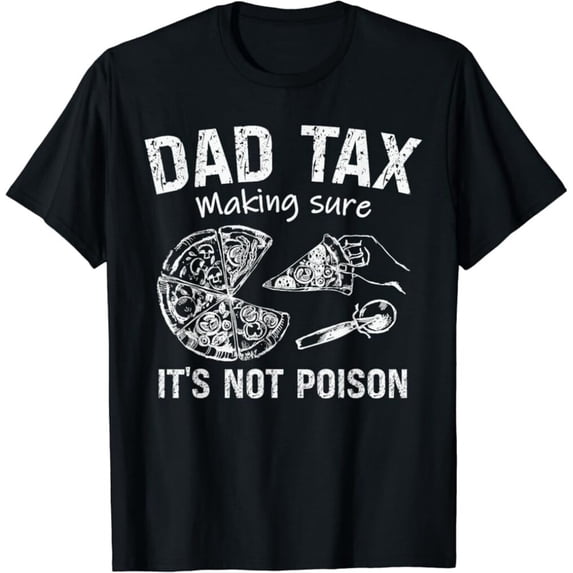 Dad Tax T-Shirt Men’s T-Shirt Funny Father Joke Graphic Shirt Perfect ...