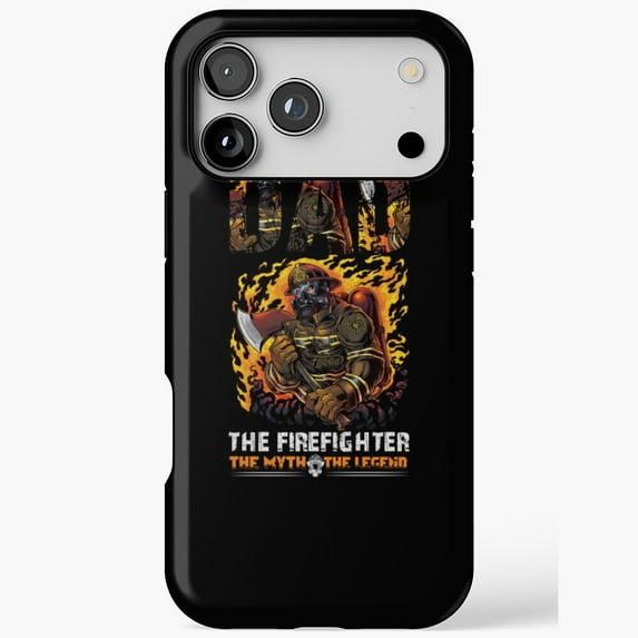 Dad The Firefighter The Myth The Legend iPhone Case 17 11 12 13 14 15 ...