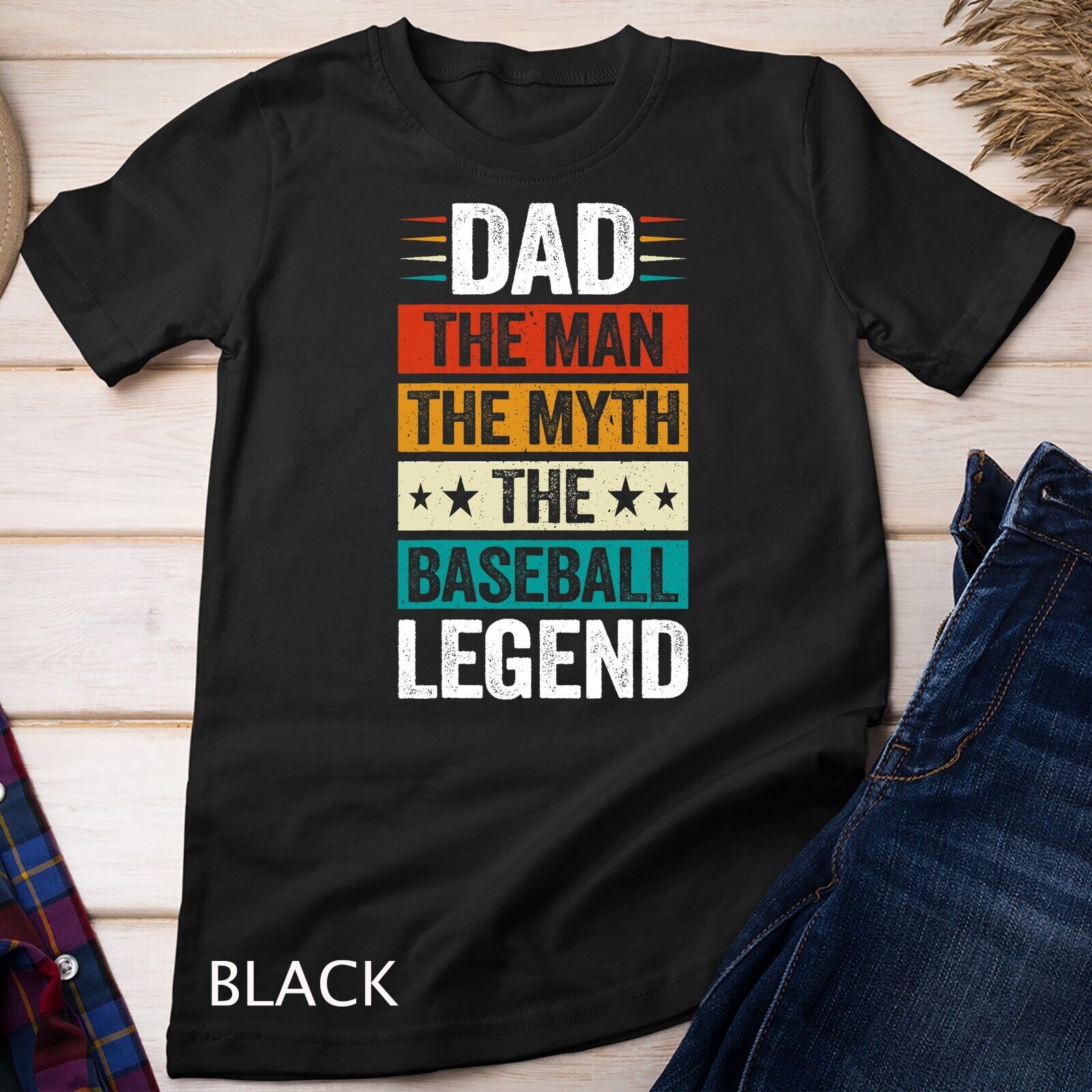 Dad The Man The Myth The Baseball Legend Baseball T-Shirt Unisex T ...