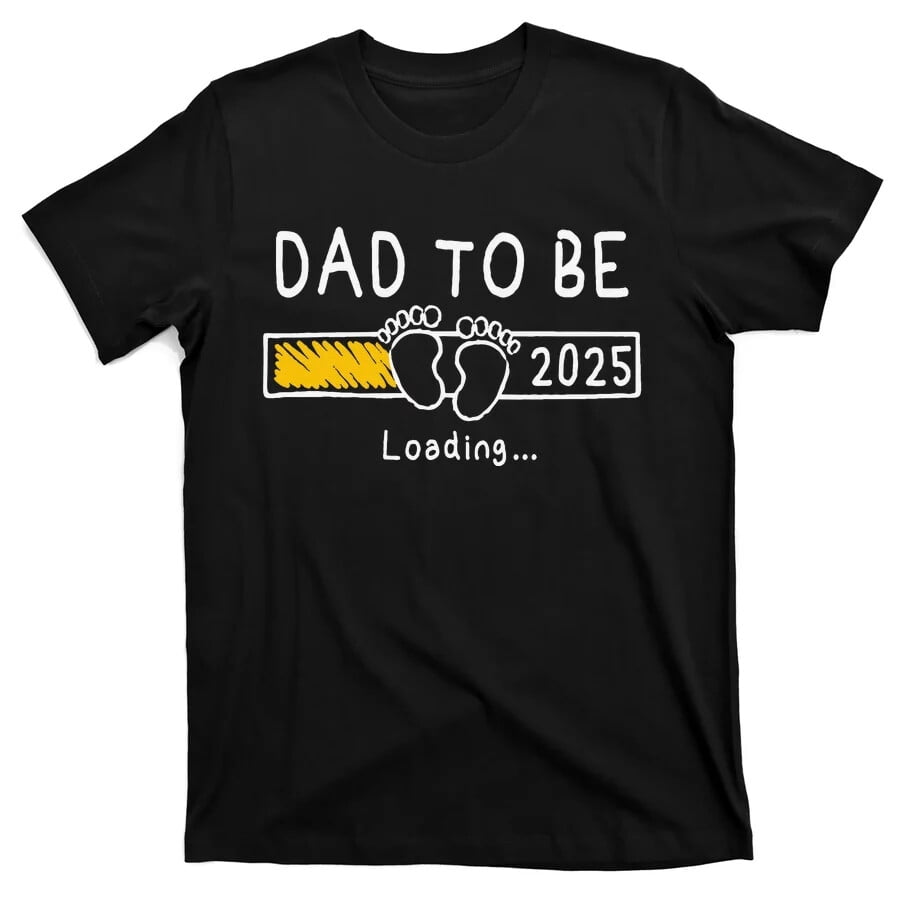 Dad To Be 2025 Dad Est 2025 Daddy To Be Promoted To Daddy Gift T-Shirt ...