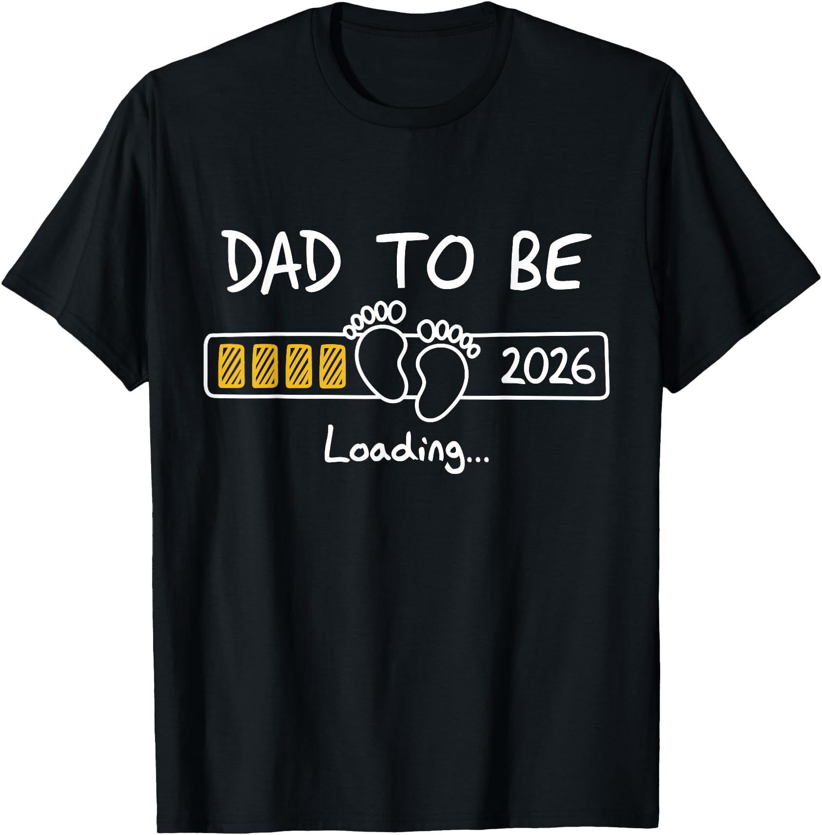Dad To Be 2026 Loading Progress Graphic T-Shirt for Expecting New ...
