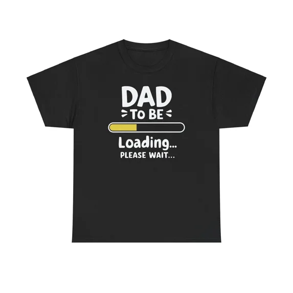 Dad To Be Loading Funny Expecting Father Humor Family Celebration ...