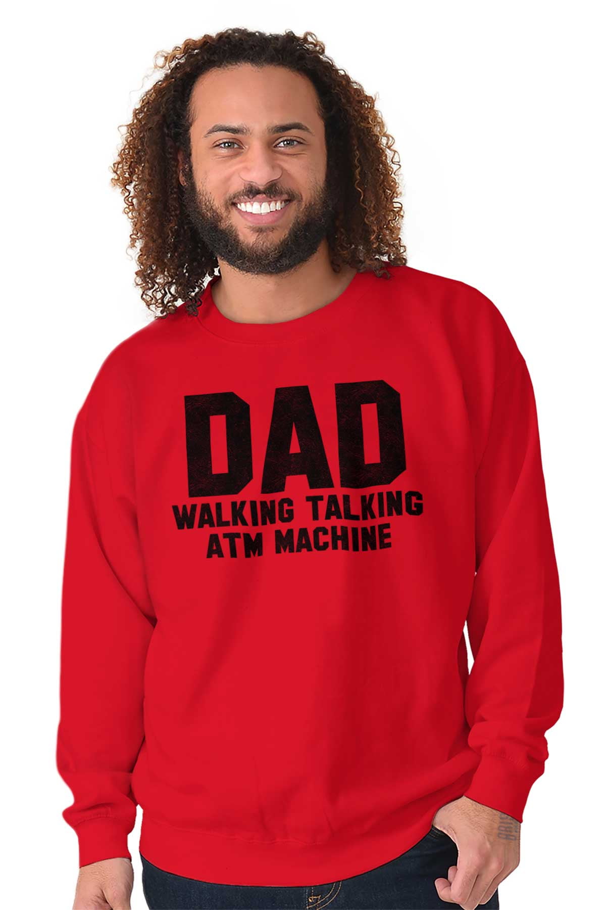 Dad Walking Talking ATM Machine Funny Men Big & Tall Sweatshirt Brisco ...