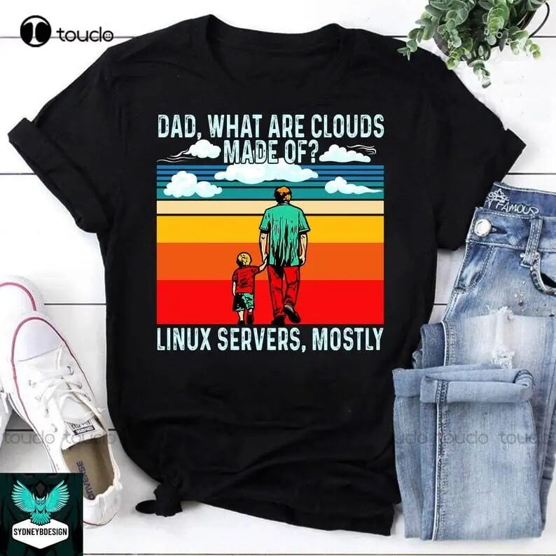 Dad What Are Clouds Made Of Linux Servers Mostly Vintage T-Shirt, Dad Bod Shirt, - Walmart.com