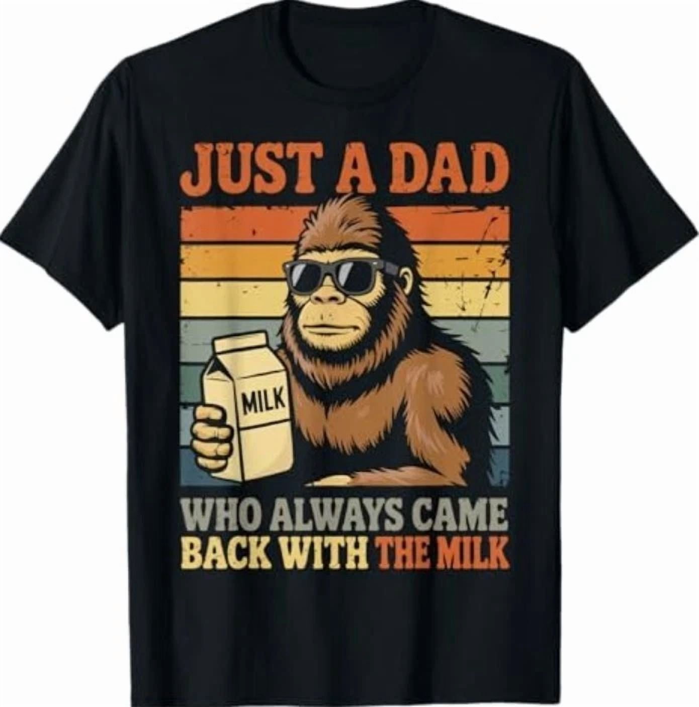 Dad Who Always Came Back With The Milk Funny Father Day Humor Say ...