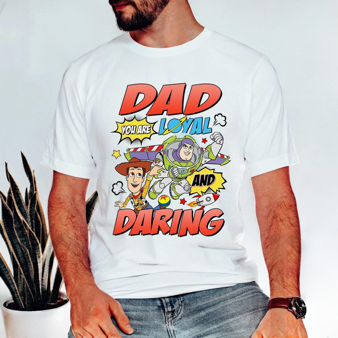 Dad You Are Loyal And Daring Toy Story Shirt, Father Day Shirt, Woody ...