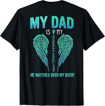 Dad is my guardian angel Shirt, For My Dad In Heaven Touching Tribute ...