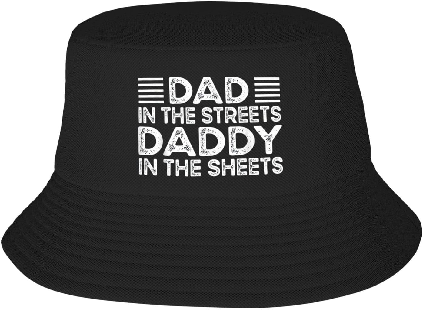 Dad in The Streets Daddy in The Sheets Hat Funny Father's Day Bucket ...