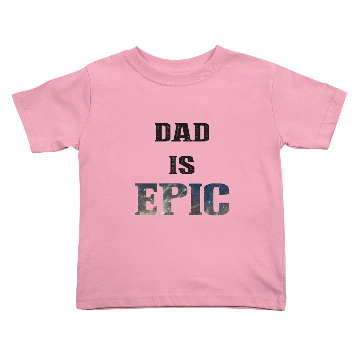 Dad is Epic Funny Toddler T-Shirts for Boys Girls (Pink, 4T) - Walmart.com