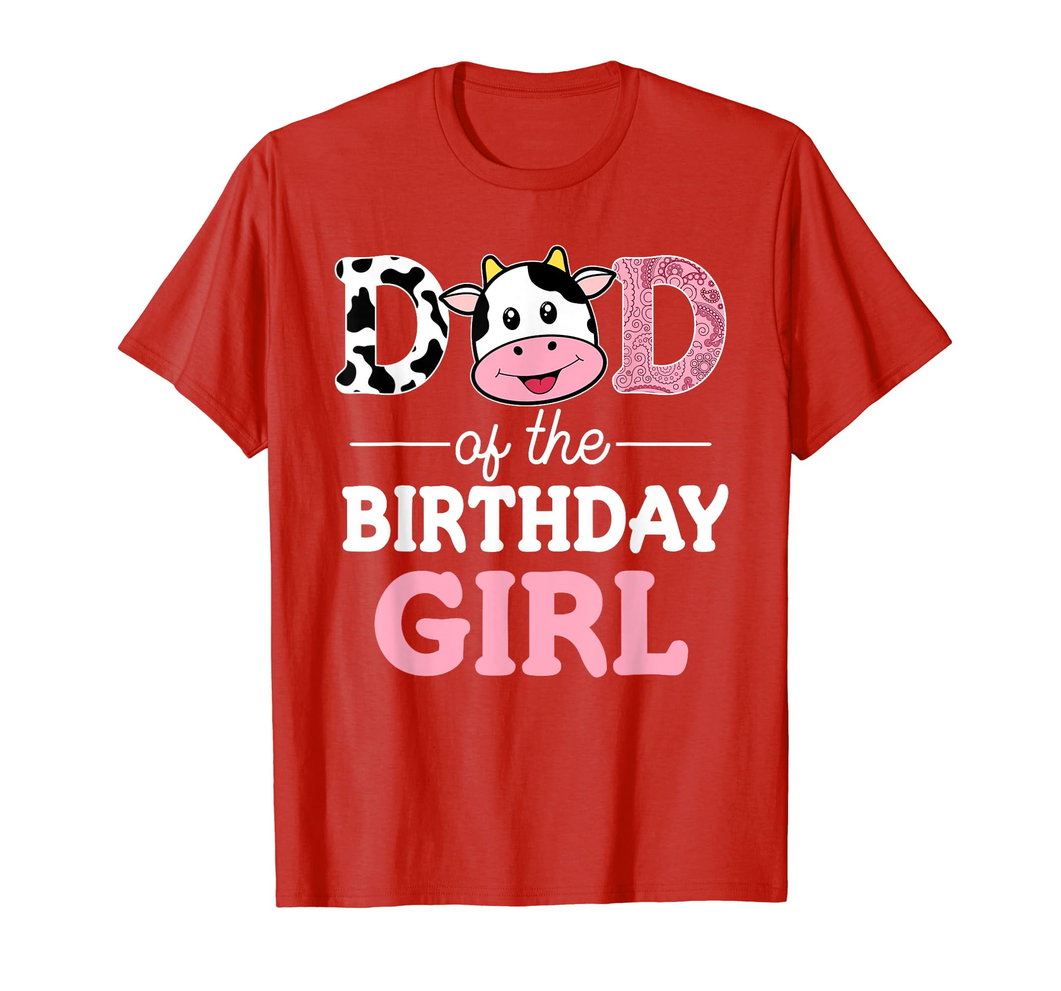 Dad of The Birthday Girl Shirt Farm Cow Daddy Papa 1st T-Shirt Funny ...