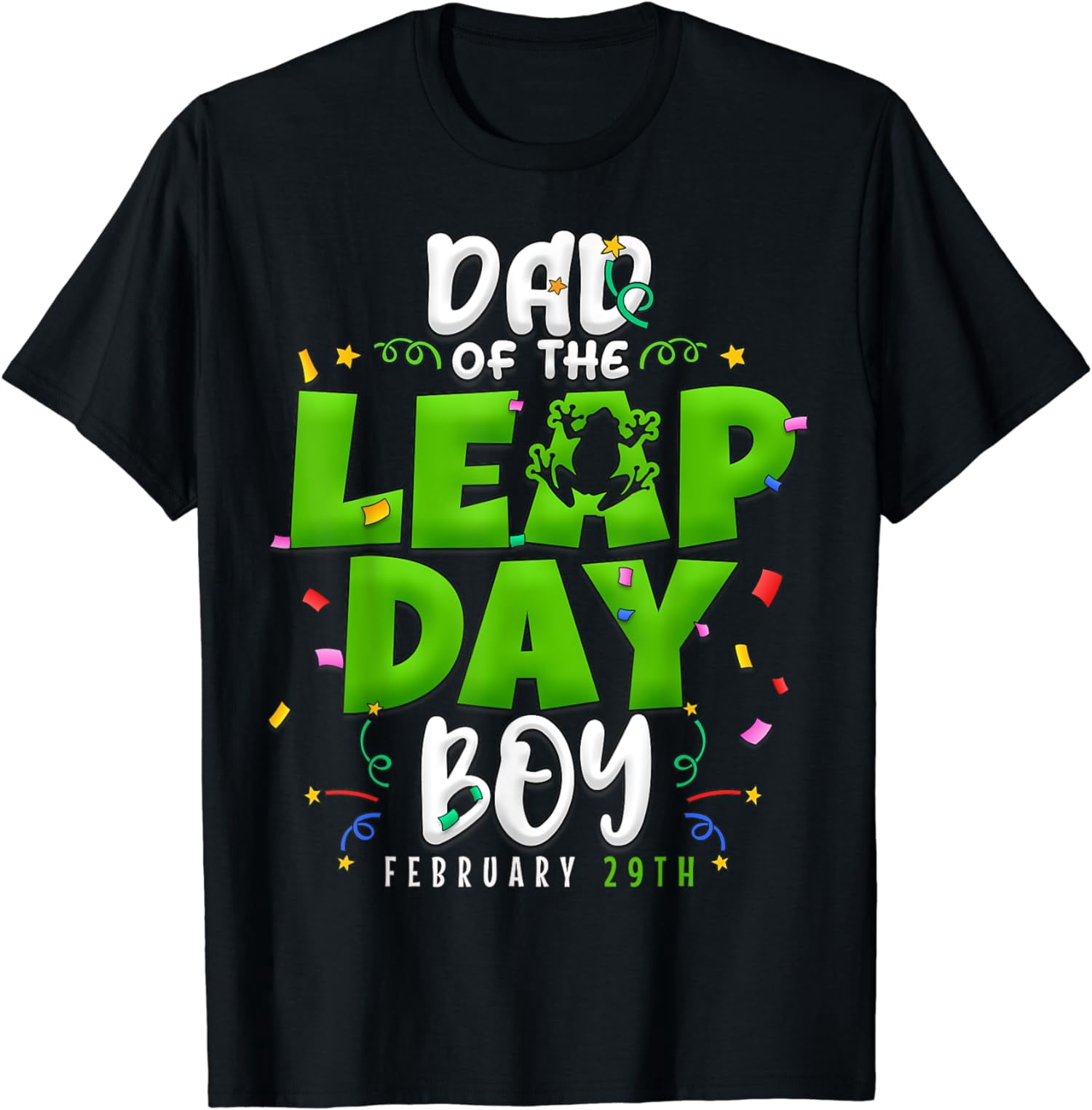 Dad of The Leap Day Boy February 29th Birthday Leap Year T-Shirt ...