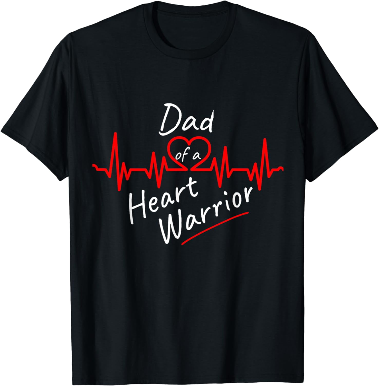 Dad of a HLHS Heart Warrior Congenital Defect Awareness CHD T-Shirt ...