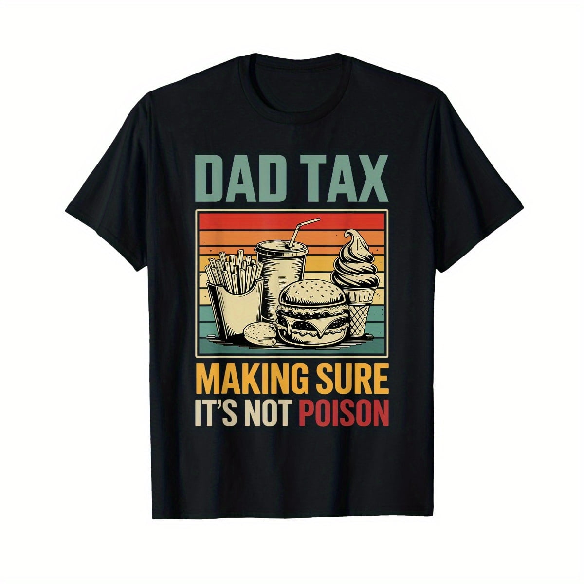 Dad tax making sure its not poison fathers day T-Shirt - Walmart.com