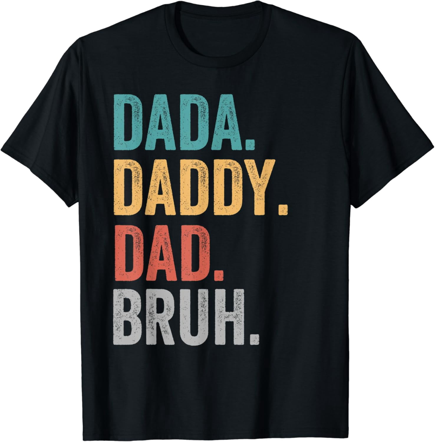 Dada Daddy Dad Bruh 2022 T-Shirt - Walmart.com
