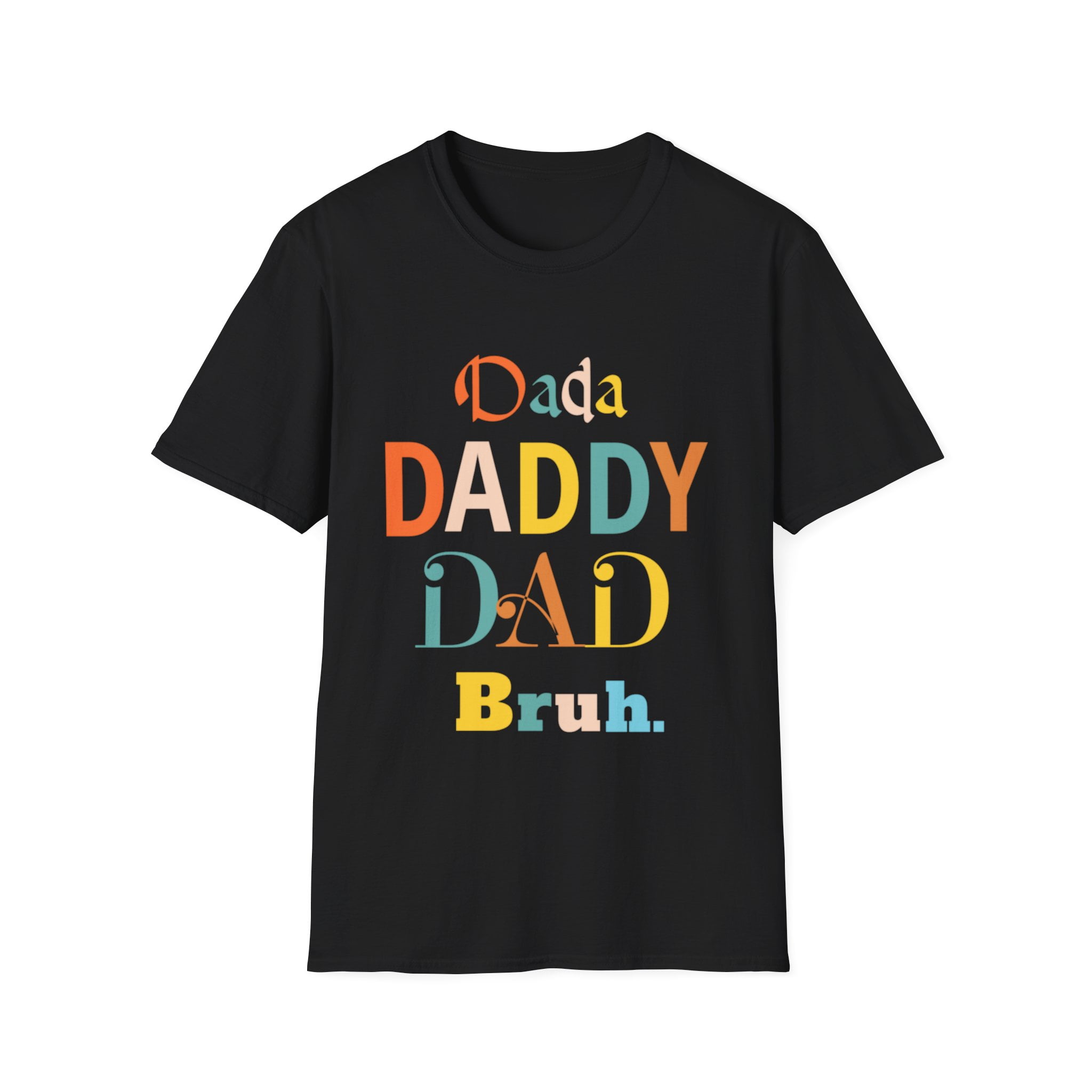 Dada Daddy Dad Bruh Daddy and Me Funny Boy Dad Life - Walmart.com