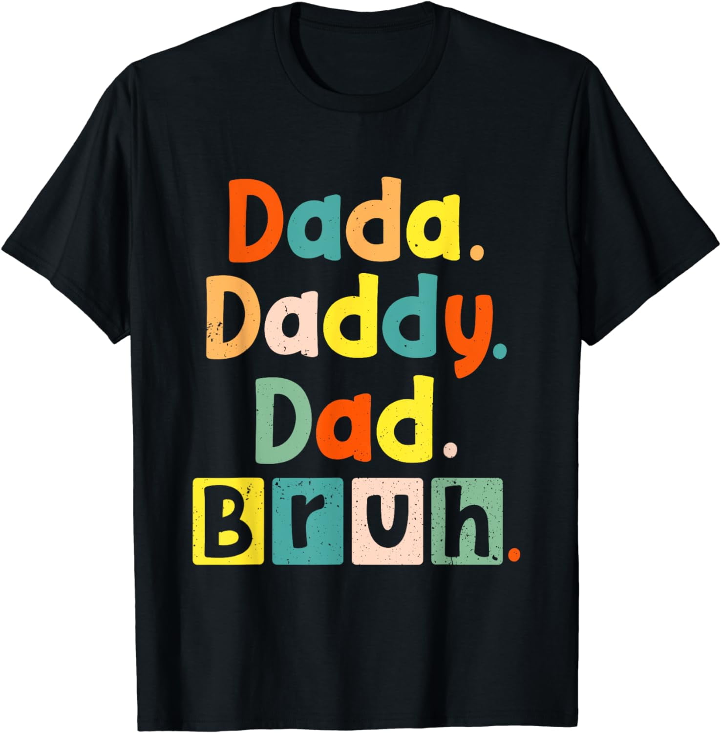 Dada Daddy Dad Bruh Father's Day Funny T-Shirt - Walmart.com