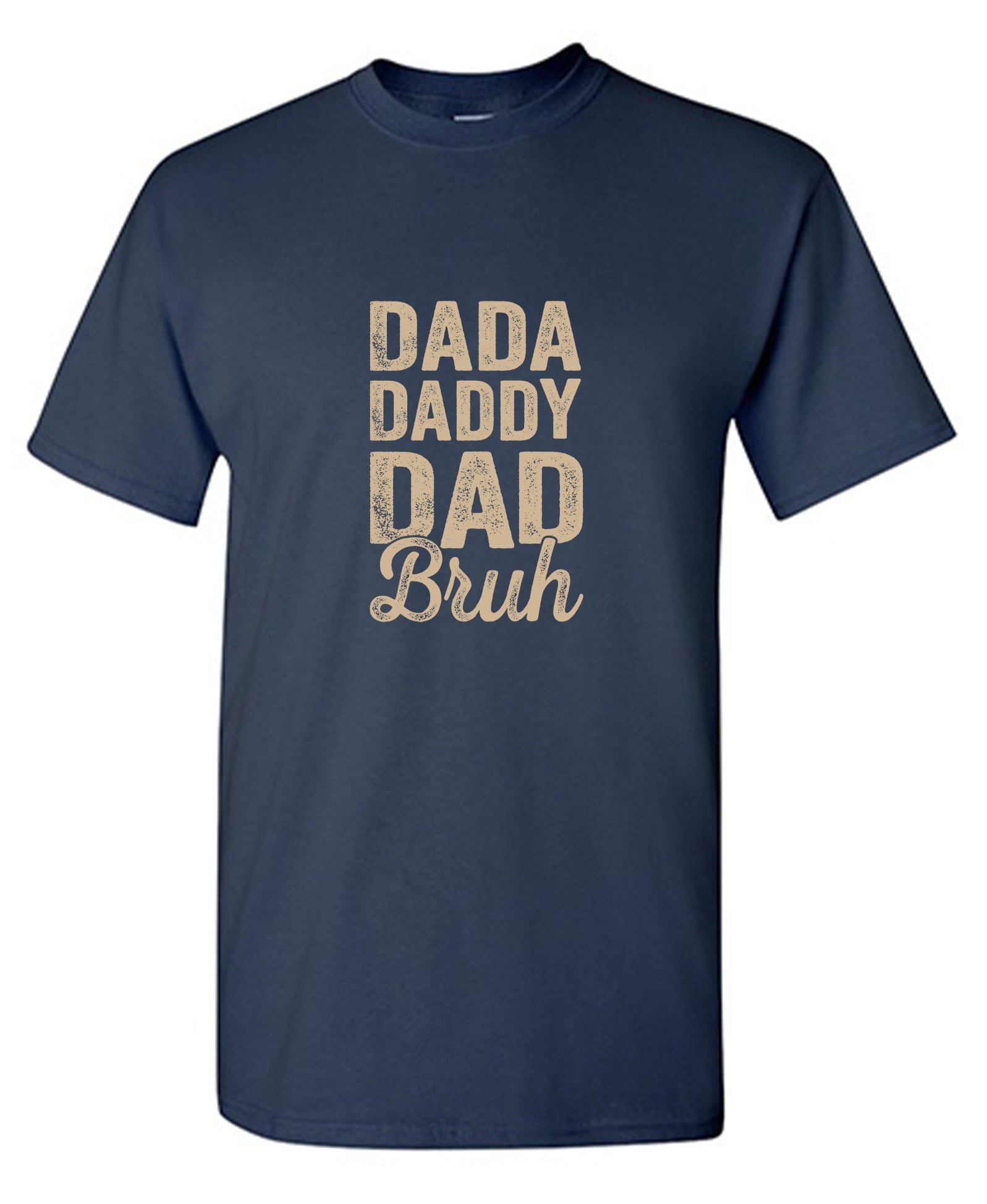 Dada Daddy Dad Bruh Graphic Tee TShirt Gift - Walmart.com