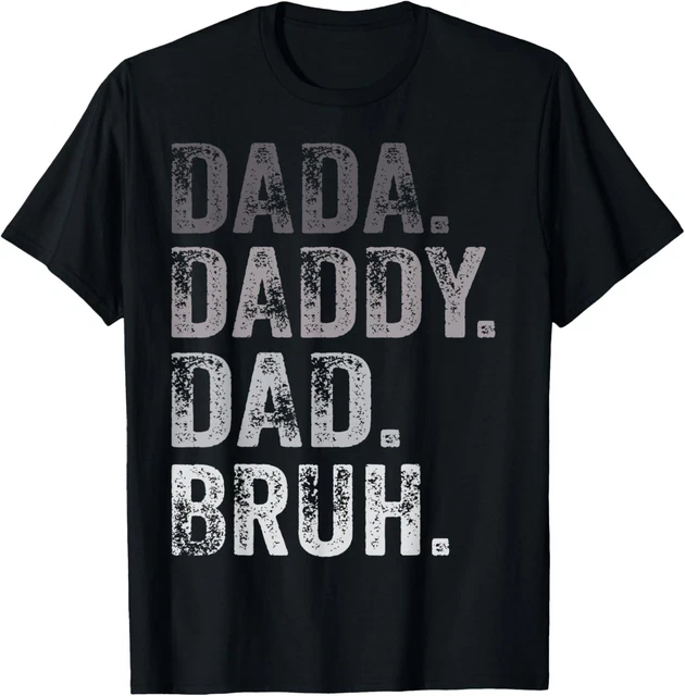 Dada Daddy Dad Bruh Husband Dad Father'S Day Mens T-Shirt - Walmart.com