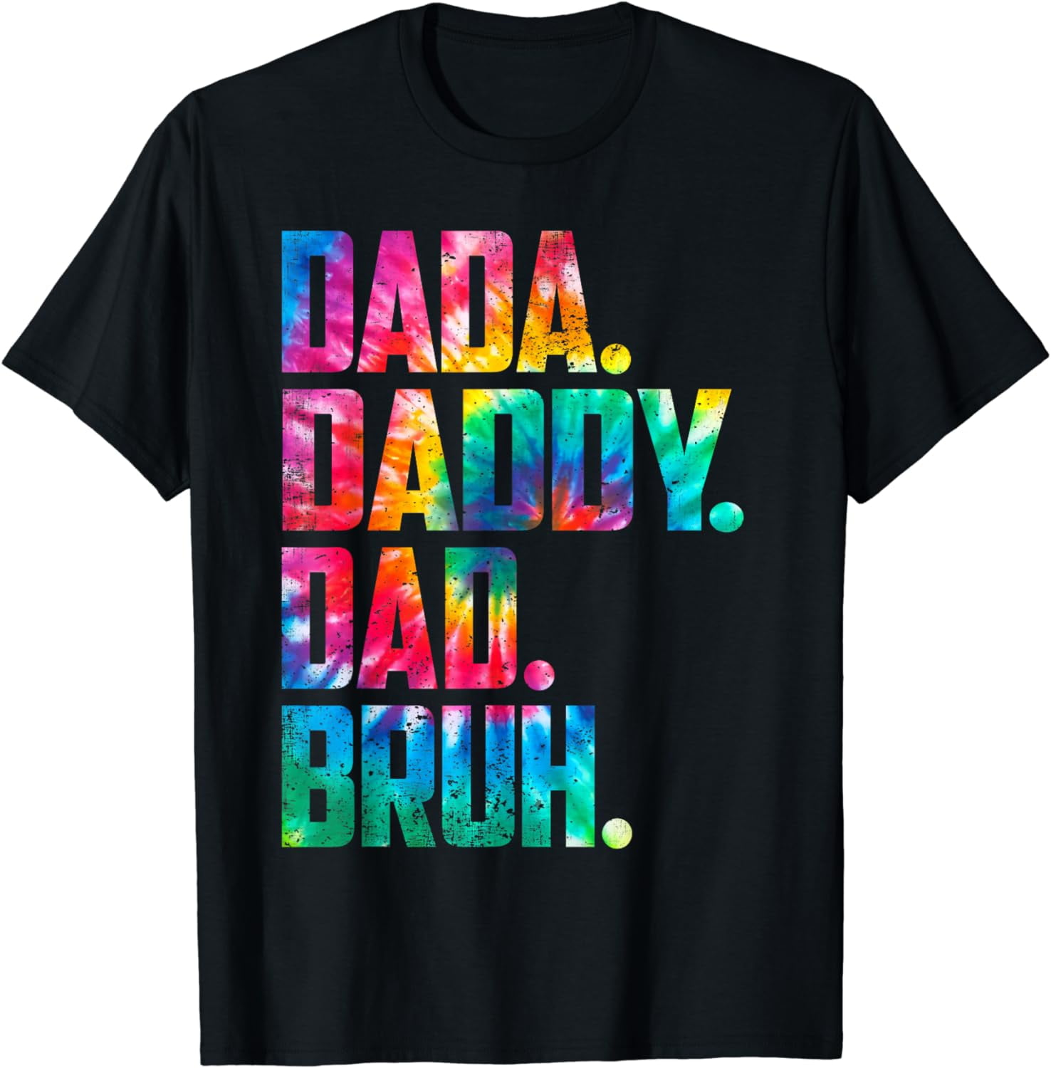 Dada Daddy Dad Bruh Tie Dye Dad Jokes Funny Fathers Day T Shirt