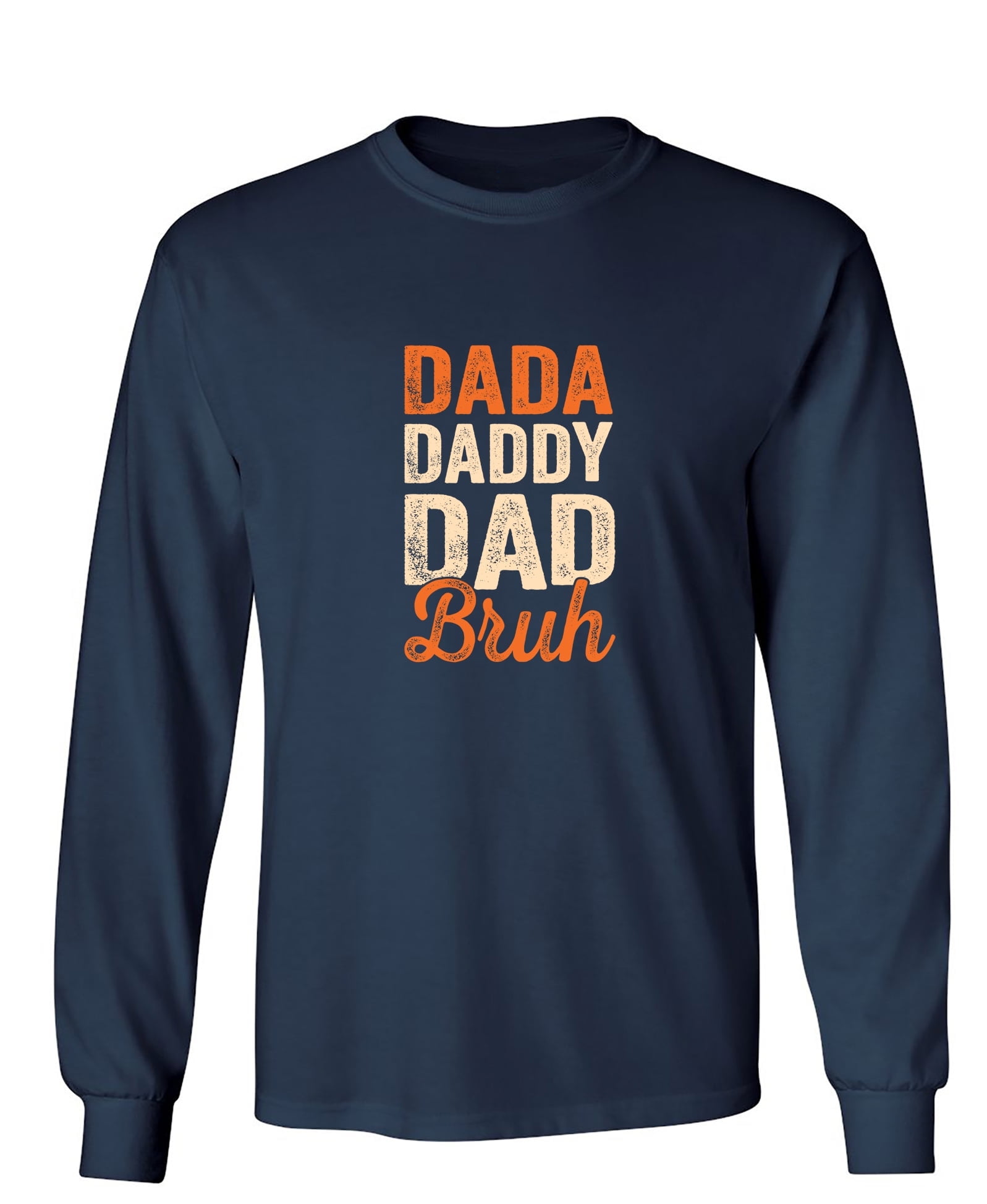 Dada Daddy Dad Bu*h Sarcastic Humor Novelty Men's Long Sleeve Shirts ...