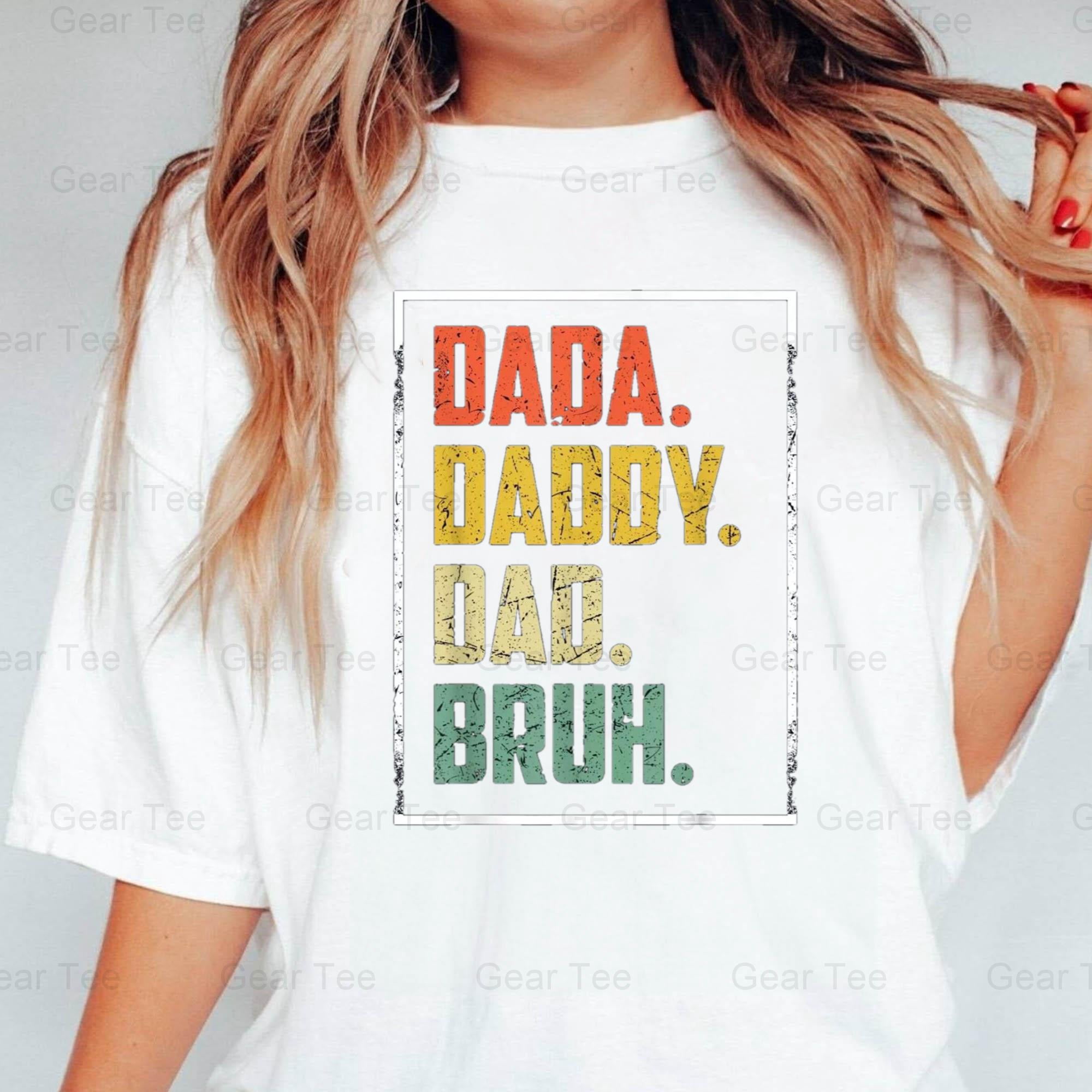 Dada, Daddy, Dad, Father, Bruh, Funny, Fathers Day, Gift, Funny, Father ...
