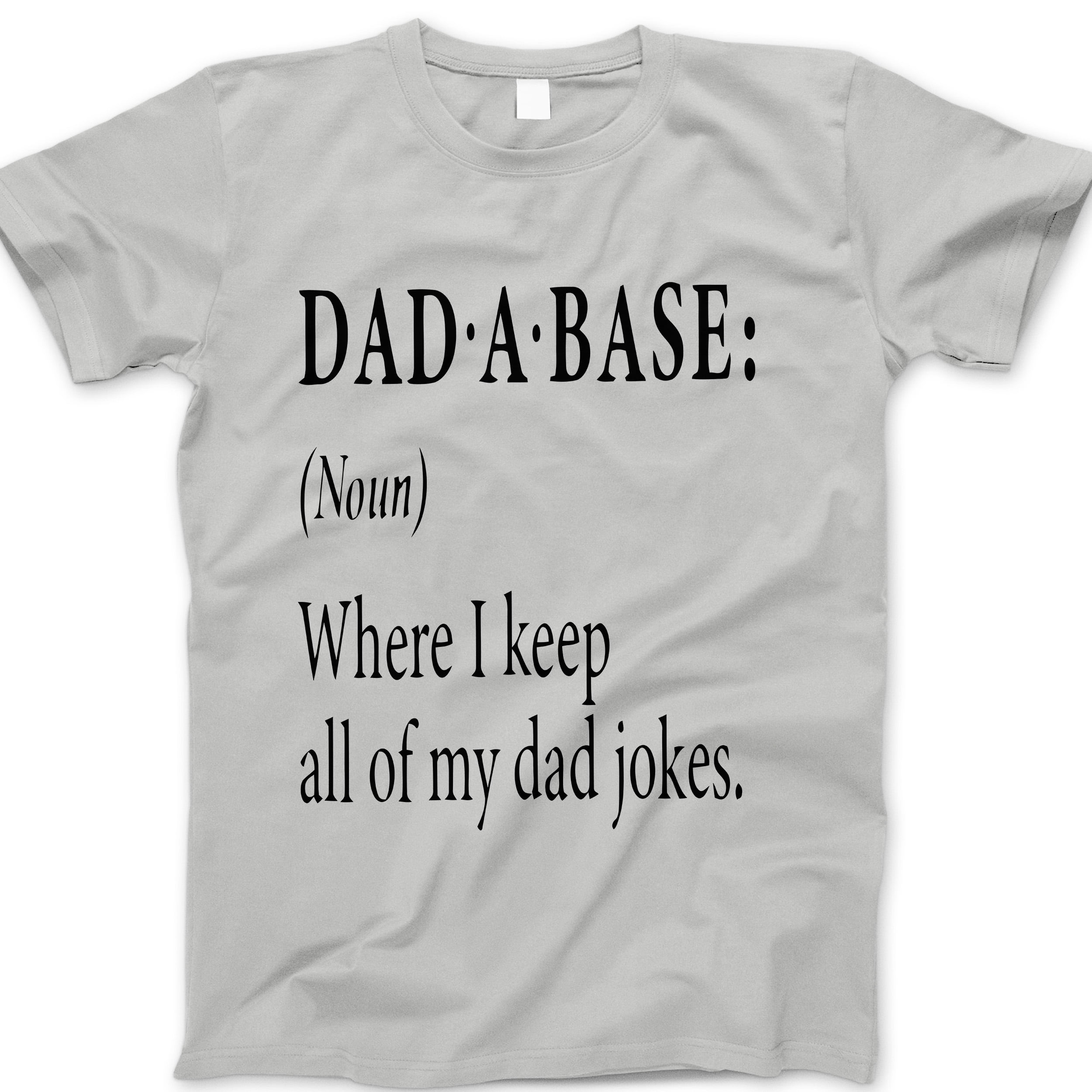 Dadabase T-Shirt – Funny Dad Jokes Dictionary Graphic Tee, Father’s Day ...