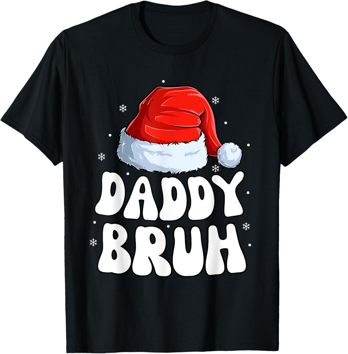 Daddy Bruh Meme Funny Santa Family Matching Bruh Christmas T-Shirt ...