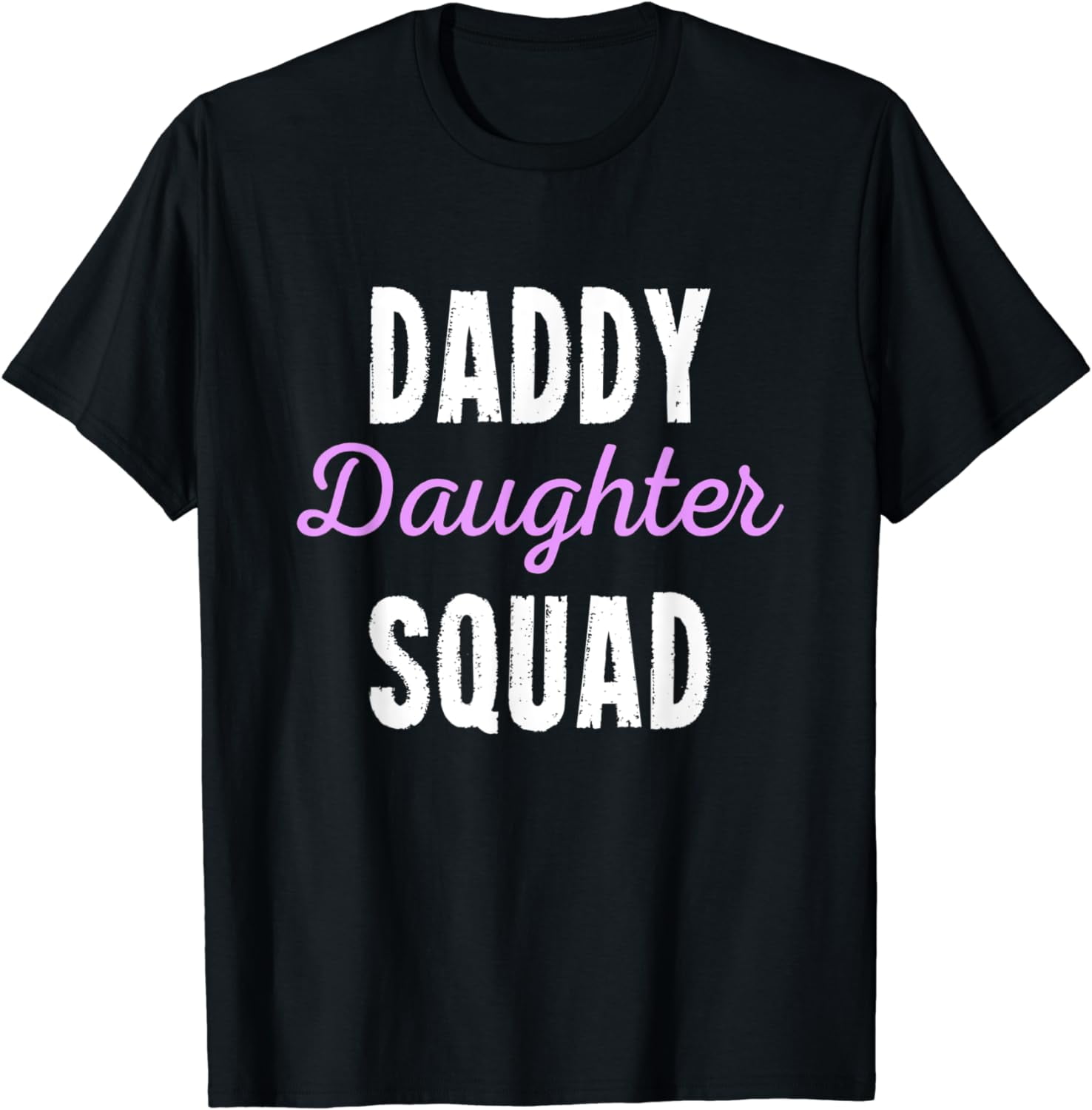 Daddy Daughter Squad T-Shirt - Walmart.com