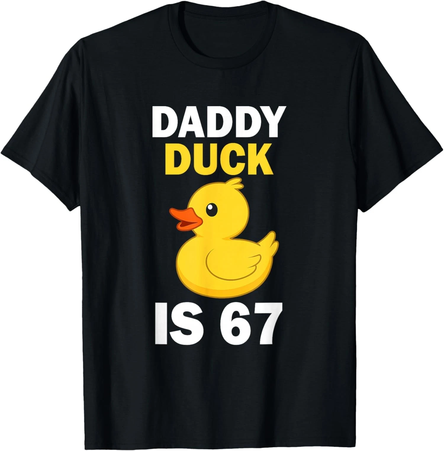 Daddy Duck 67 Birthday Funny Rubber Duck Viral Animal Meme Graphic ...