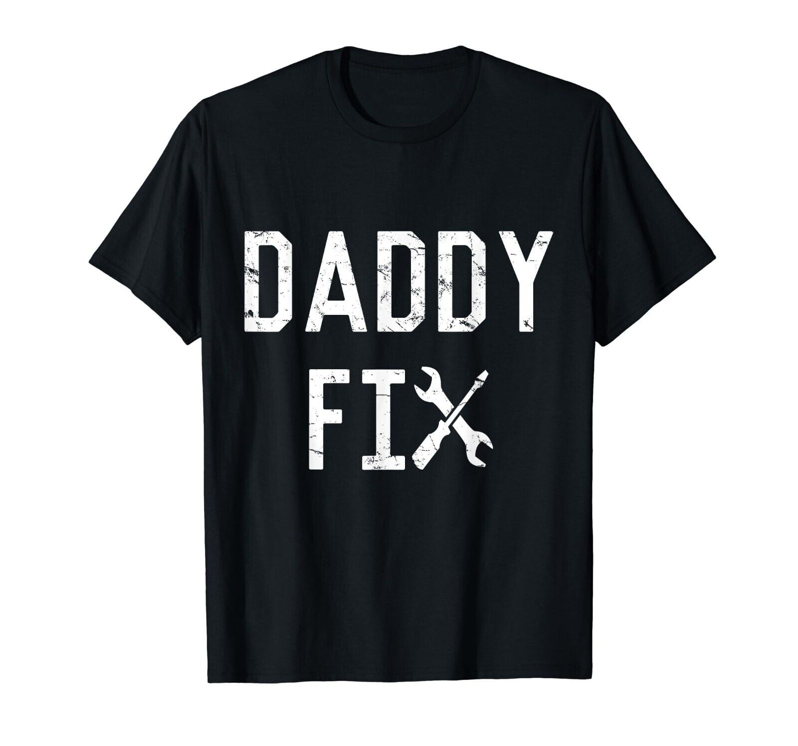 Daddy Fix T-Shirt Father's Day Unisex T-Shirt Size S-5XL - Walmart.com