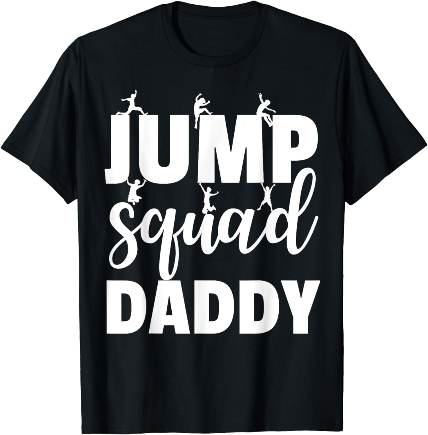 Daddy Jump Birthday Trampoline Party Birthday Dad Jump squad T-Shirt ...