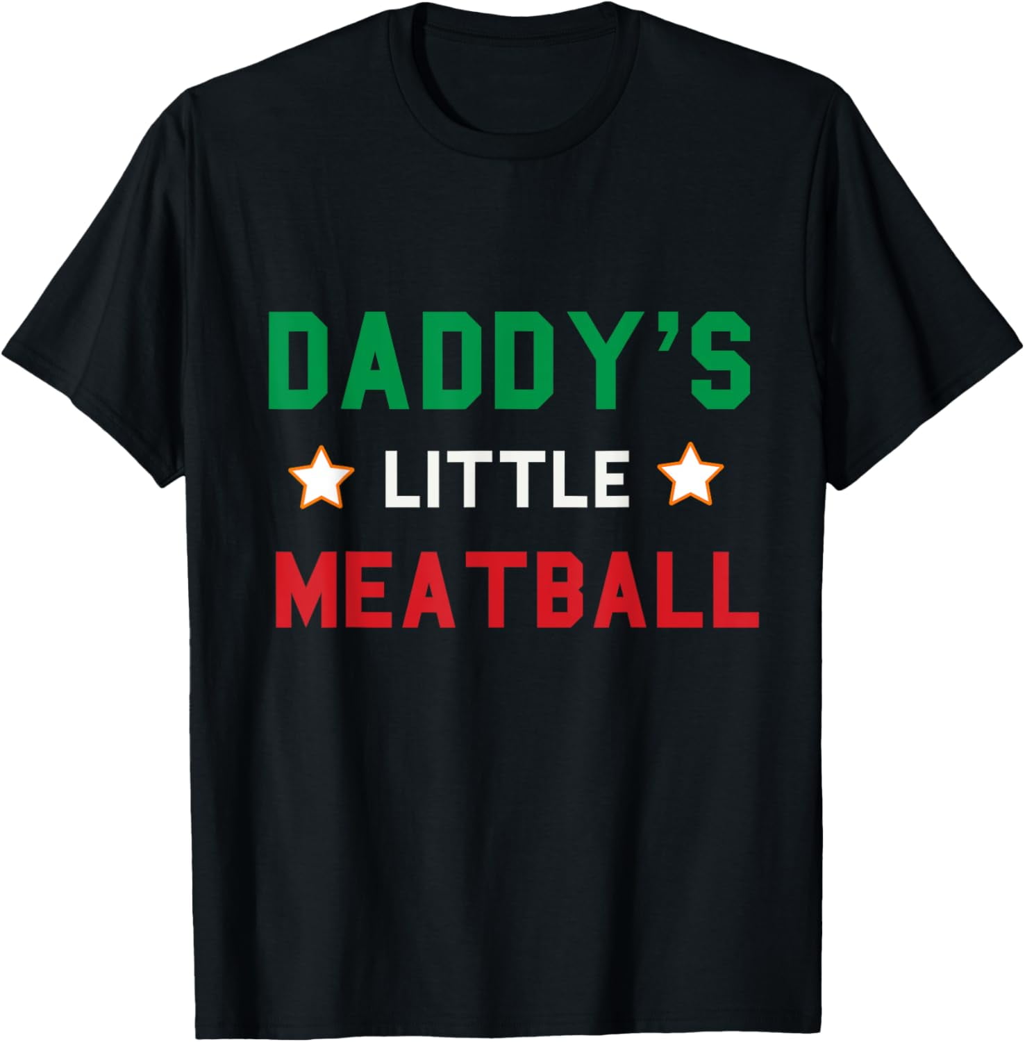 Daddy Little Meatball Italian Mom Sayings Boys Kid Girl Gift T-Shirt ...