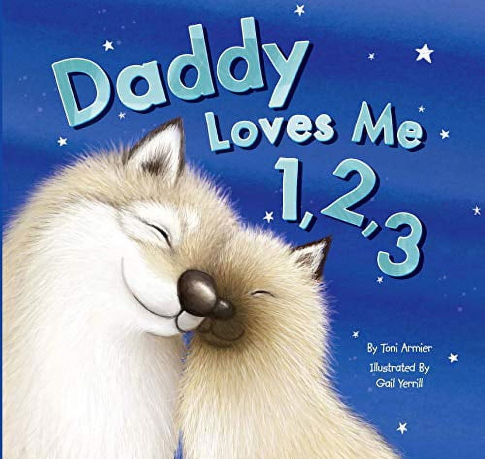 Pre-Owned Daddy Loves Me 1,2,3 - Childrens Padded Board Book Educational Little Hippo Books ...