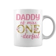 Daddy Of Miss Onederful 1St Birthday First OneDerful Family Coffee Mugs ...