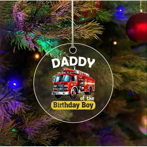 Daddy Of The Birthday Boy Fire Truck Firefighter Bday Party Ornament ...