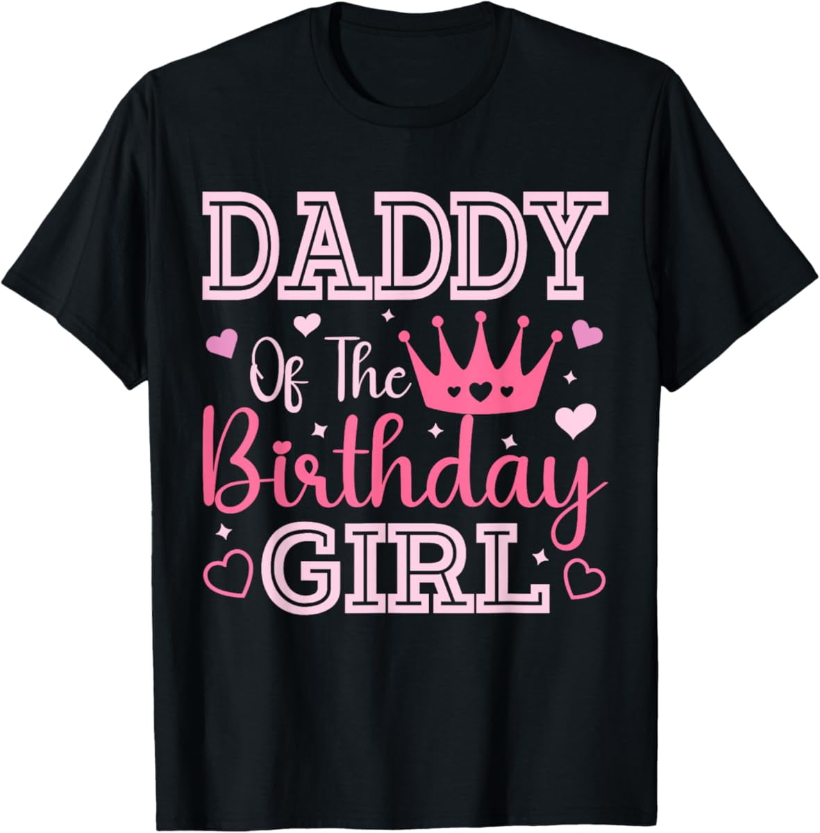 Daddy Of The Birthday Cute Pink Matching Family Party Unisex Men Women ...